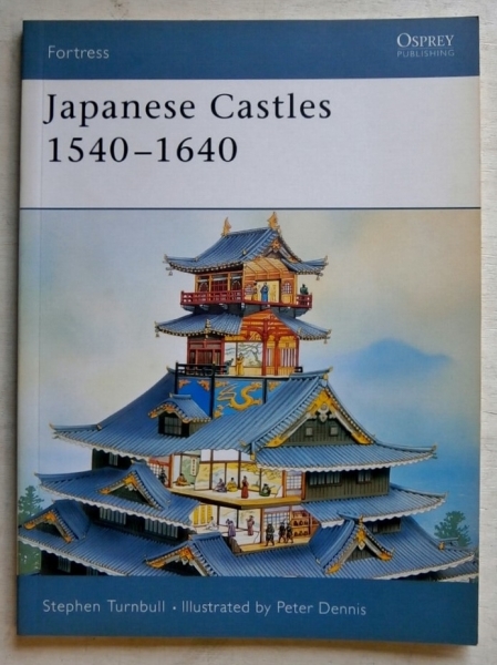 OSPREY FORTRESS 005. JAPANESE CASTLES 1540-1640 Book