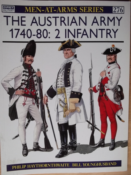 OSPREY 276. THE AUSTRIAN ARMY 1740-80 2 INFANTRY Book