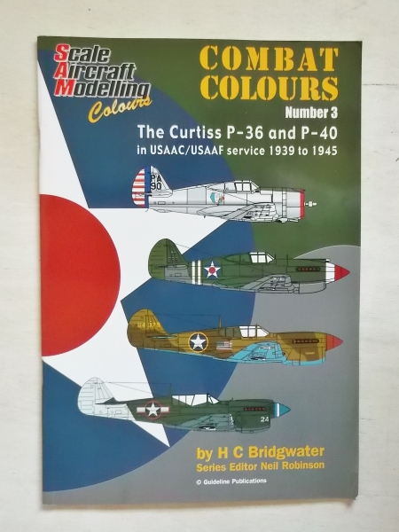 SCALE AIRCRAFT MODELLING COMBAT COLOURS 3 CURTISS P-36 & P-40 Book