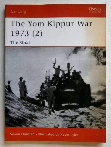 OSPREY CAMPAIGN 126. THE YOM KIPPUR WAR 1973 (2) Book