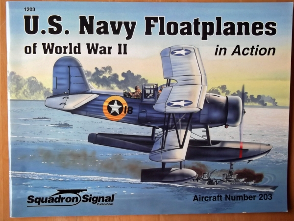 SQUADRON/SIGNAL AIRCRAFT IN ACTION 1203. US NAVY FLOATPLANES OF WWII Book