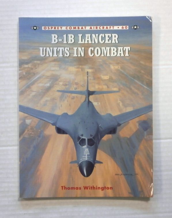 Osprey Combat Aircraft 060. B-1b Lancer Units In Combat Books
