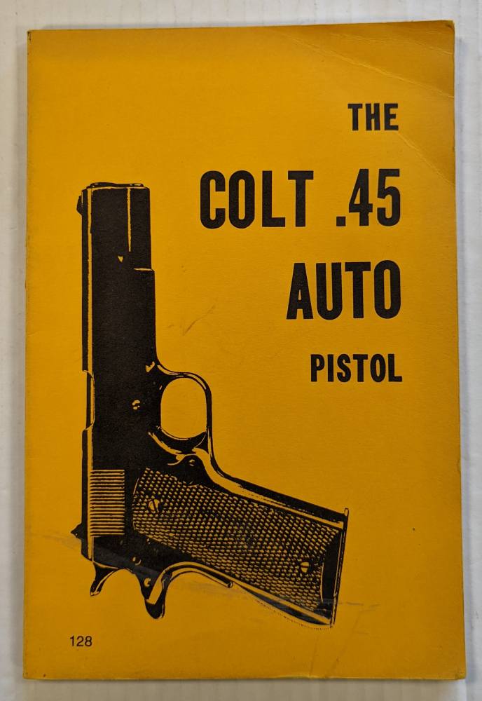 ZB4299 THE COLT.45 AUTO PISTOL