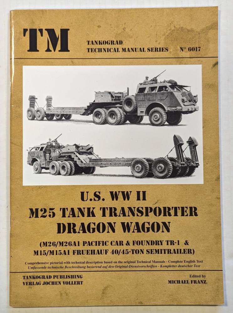 6017 U.S. WWII M25 TANK TRANSPORTER DRAGON WAGON