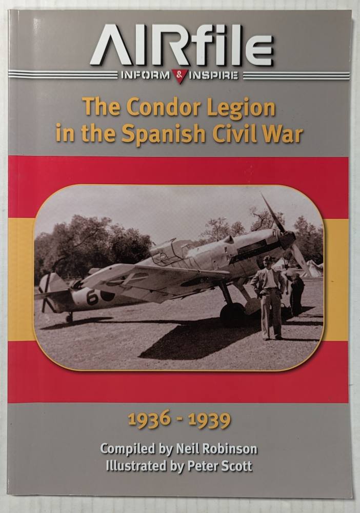 Zb5101 Airfire The Condor Legion In The Spanish Civil War 1936-1939 ...