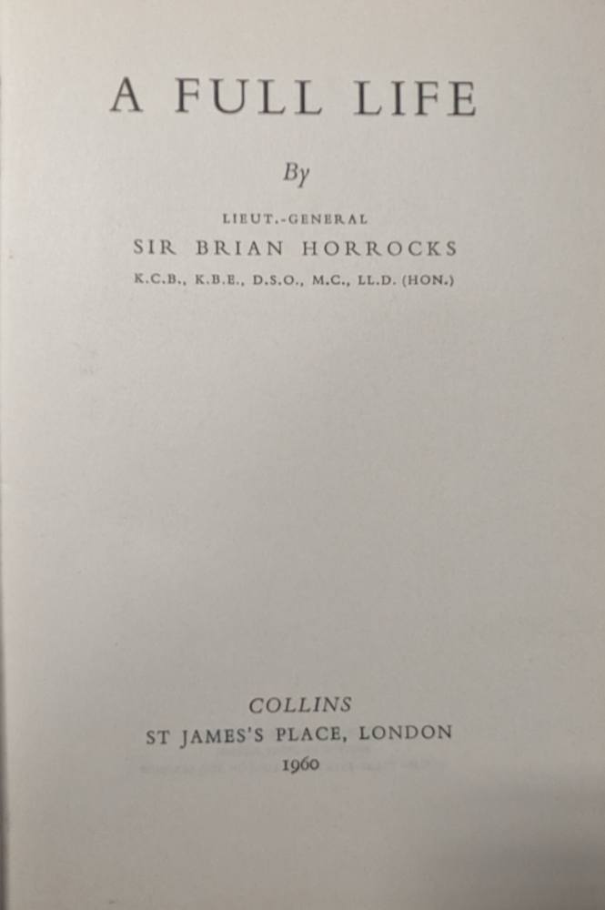 ZB5136 A FULL LIFE - LT GEN SIR BRIAN HORROCKS