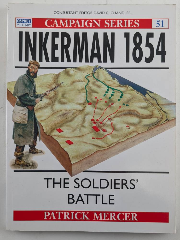 51. INKERMAN 1854 THE SOLDIERS BATTLE