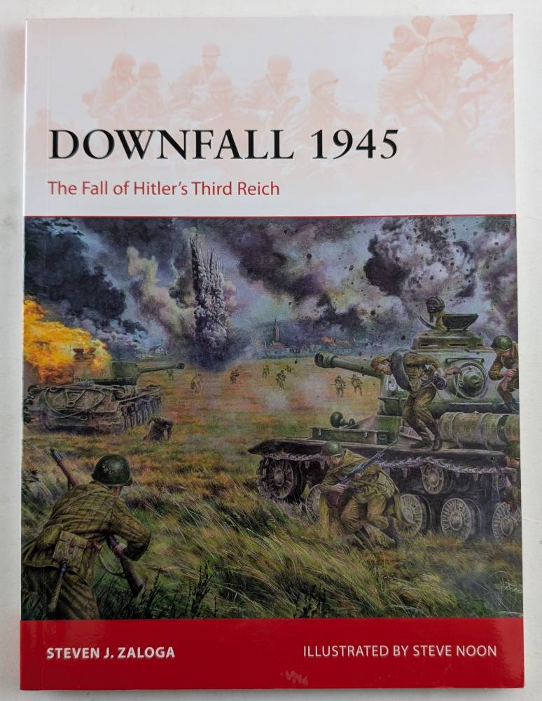 293. DOWNFALL 1945 THE FALL OF HITLERS THIRD REICH