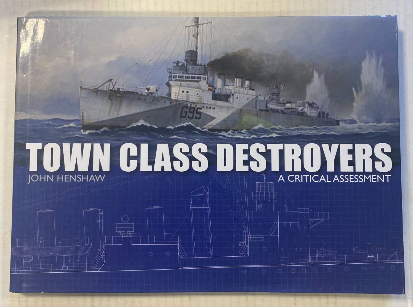 ZB4988 TOWN CLASS DESTROYERS A CRITICAL ASSESSMENT