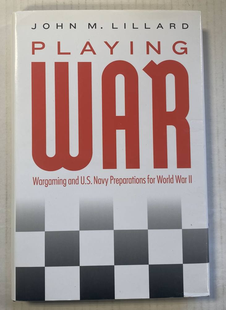 ZB5004 PLAYING WAR JOHN M. LILLARD